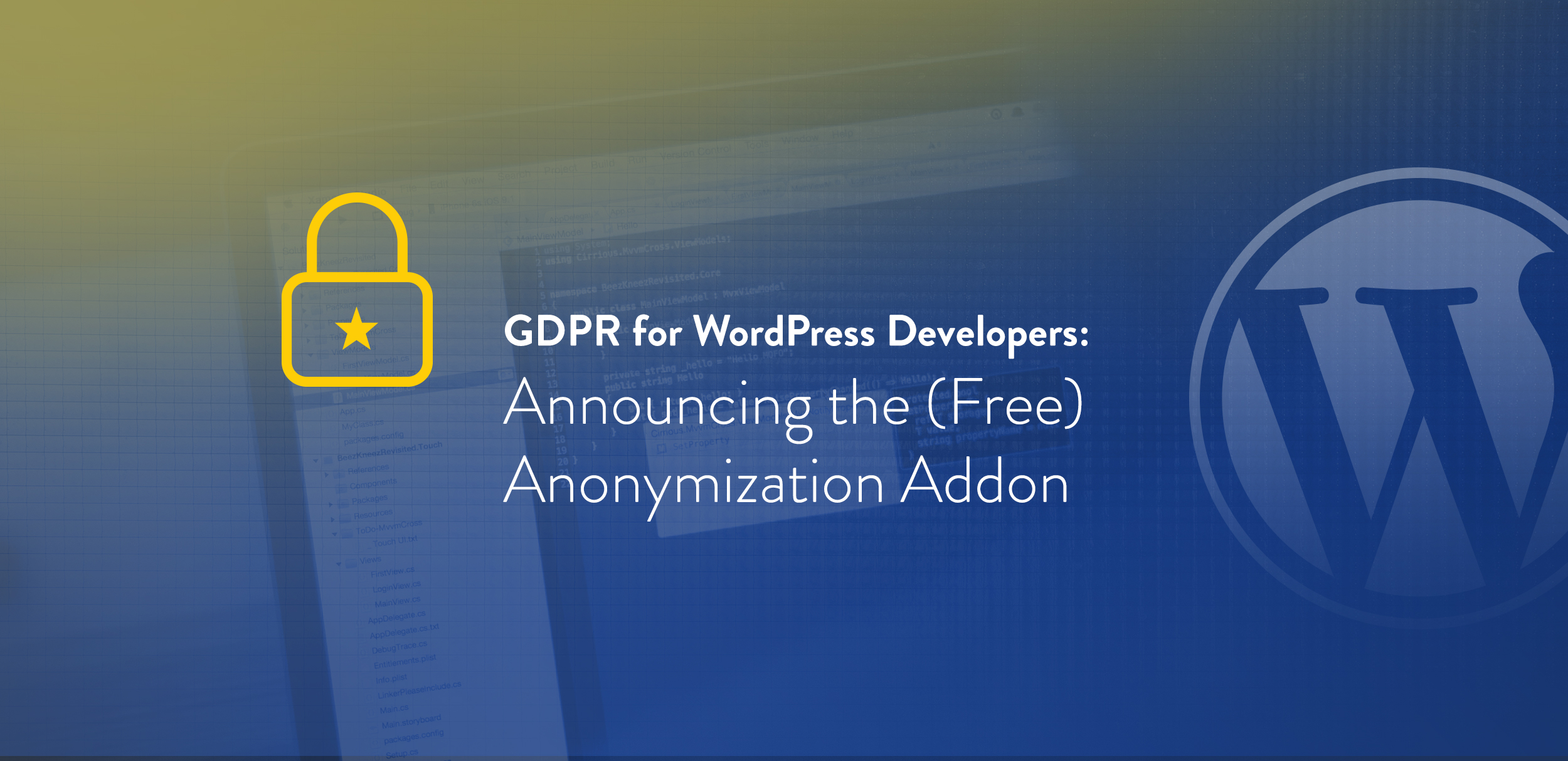 GDPR for WordPress Developers: Announcing the (Free) Anonymization Addon